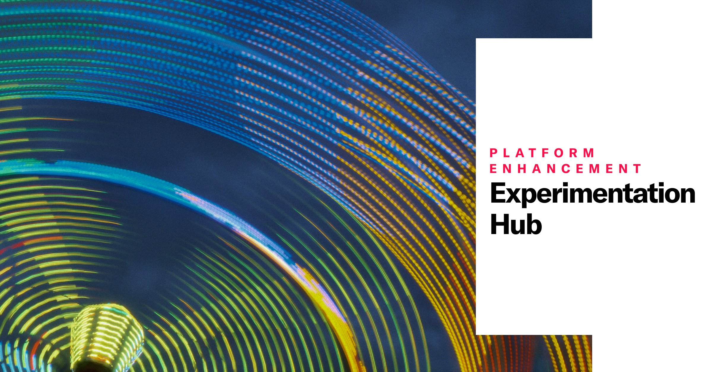 Experimentation Hub · Airship Docs